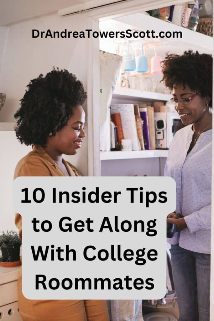 10 Insider Tips to Get Along with College Roommates - DrAndreaTowersScott