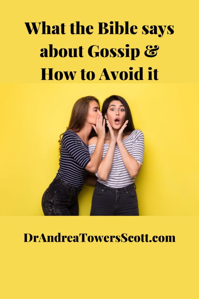What the Bible says about Gossip & How to Avoid it - DrAndreaTowersScott