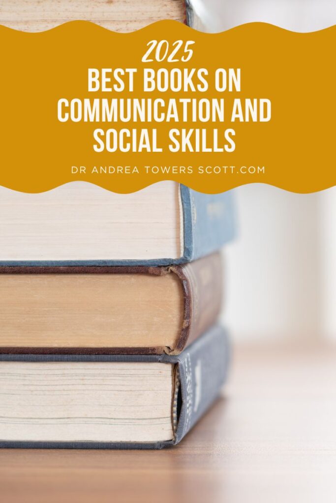 2025 Best Books on Communication and Social Skills - DrAndreaTowersScott